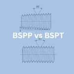 BSPT vs BSPP Threads: Everything You Need to Know